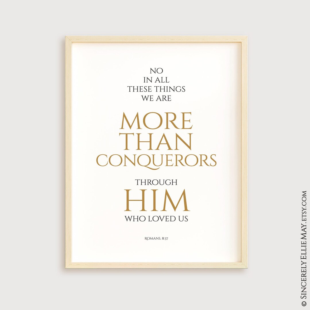 Romans 8 37 More Than Conquerors Scripture Wall Art Digital Download ...