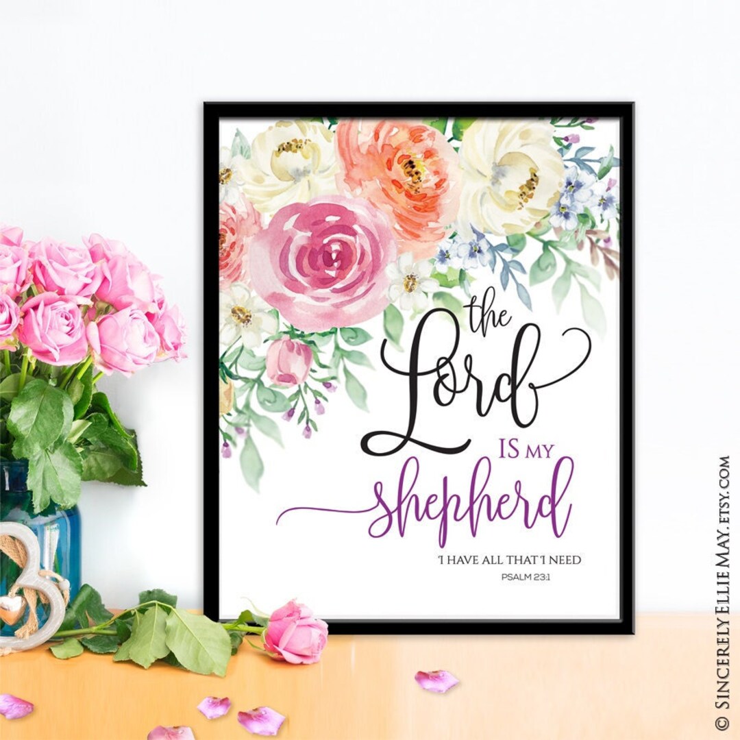 The Lord is My Shepherd Psalm 23 Wall Art Nursery - Christian Floral ...