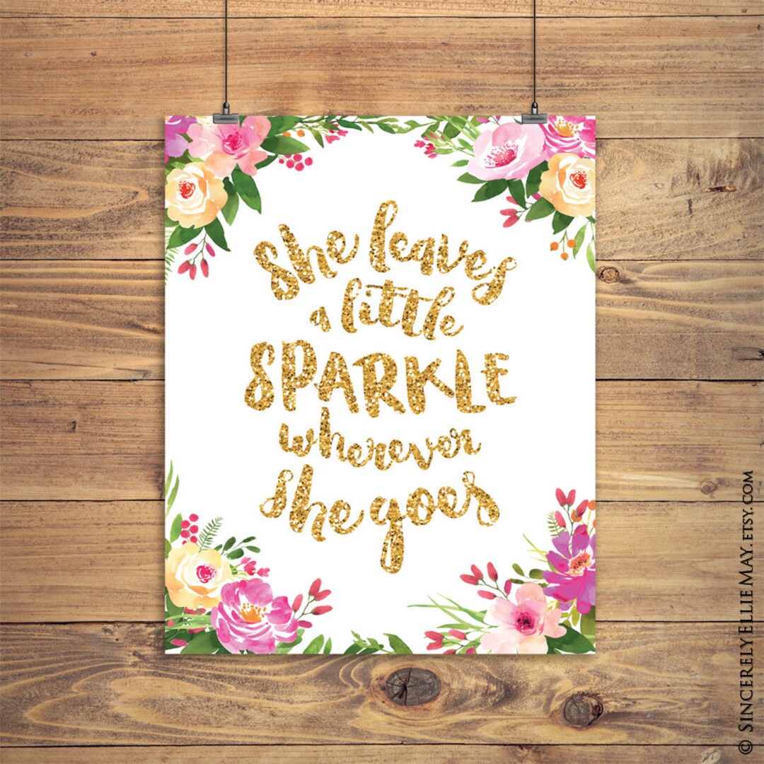She Leaves A Little Sparkle Wherever She Goes Poster Quote Design ...