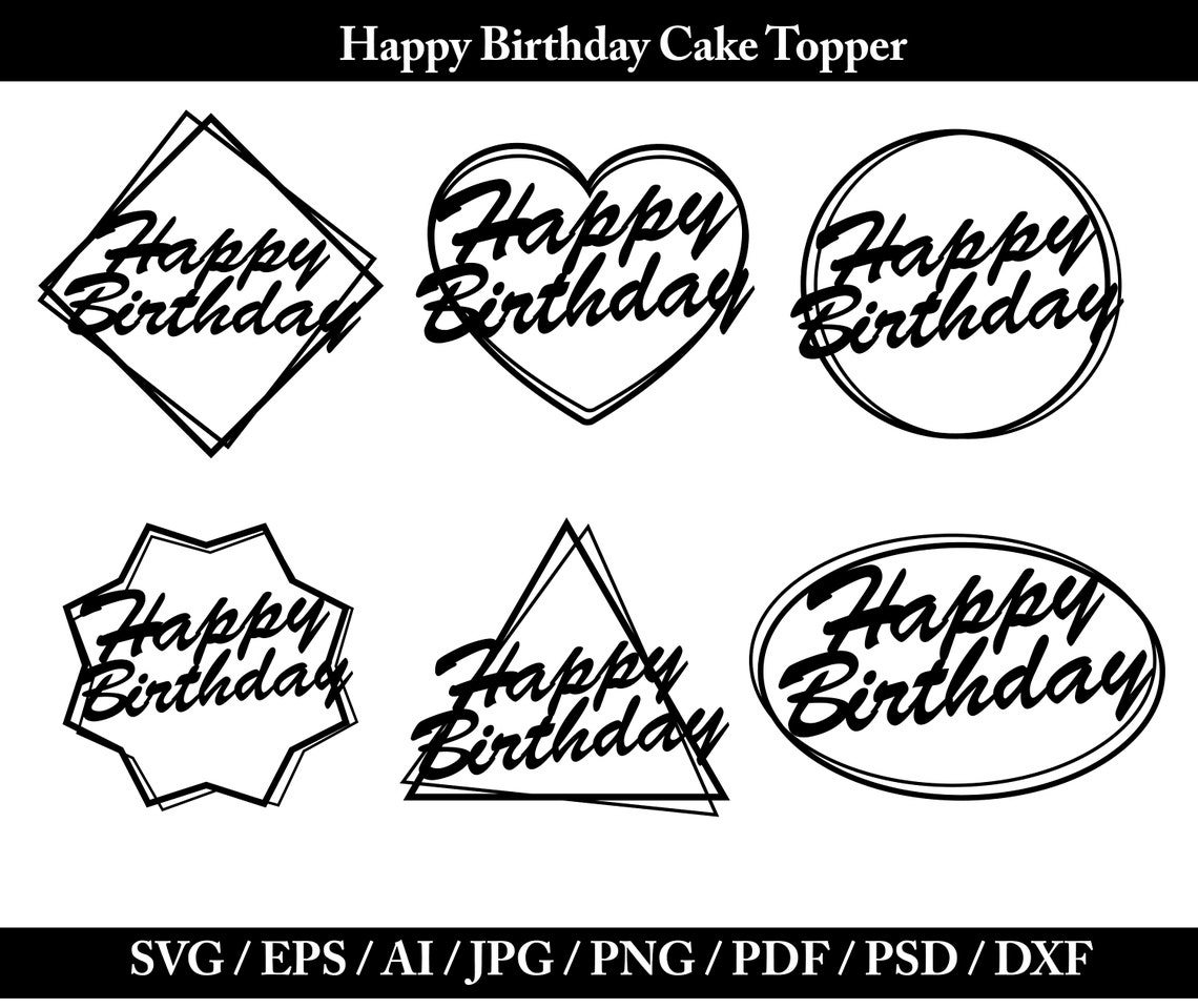 Birthday Cake Topper SVG Happy Birthday Svg Happy Birthday | Etsy