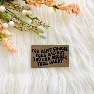 You Can Choose Your Daddy Patch, Funny Hat Patch for Women, Adhesive ...