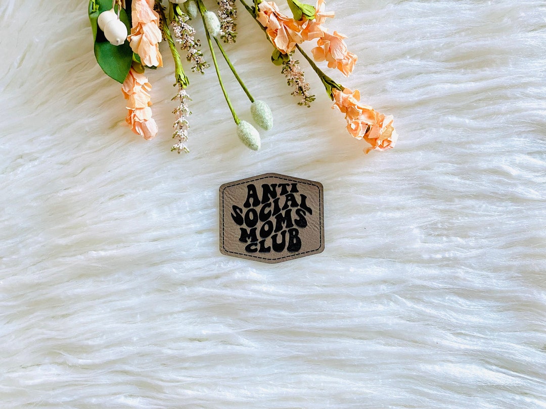 Anti-social Moms Club Leather Patch, Custom Leather Patch, DIY Iron on ...