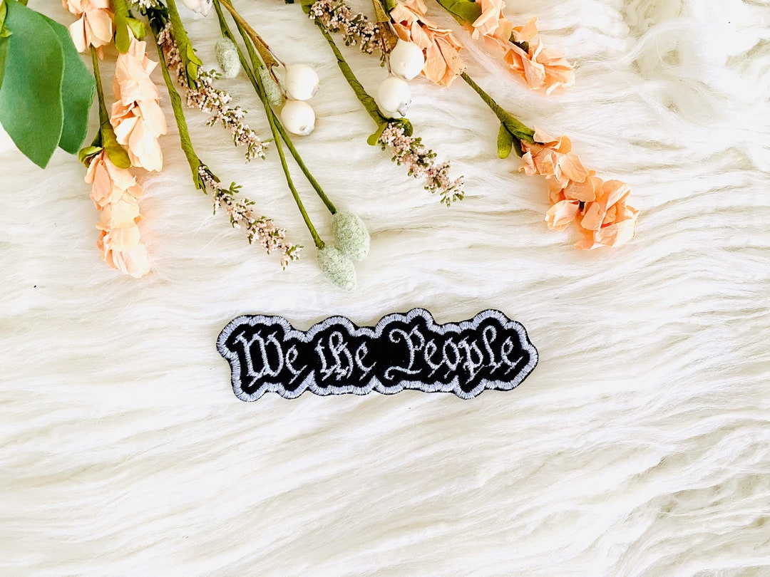 We the People Patch, Trucker Hat Patches, Patches for Hats, Patriotic Iron On, Embroidered Patch ...