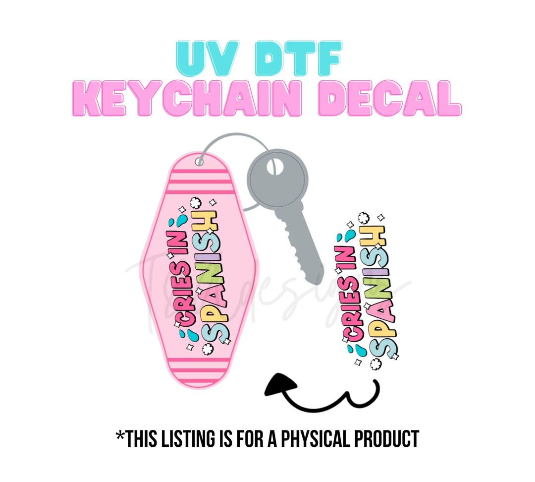 Uv Dtf Decals for Keychains, Motel Keychain Decals, Cries in Spanish ...