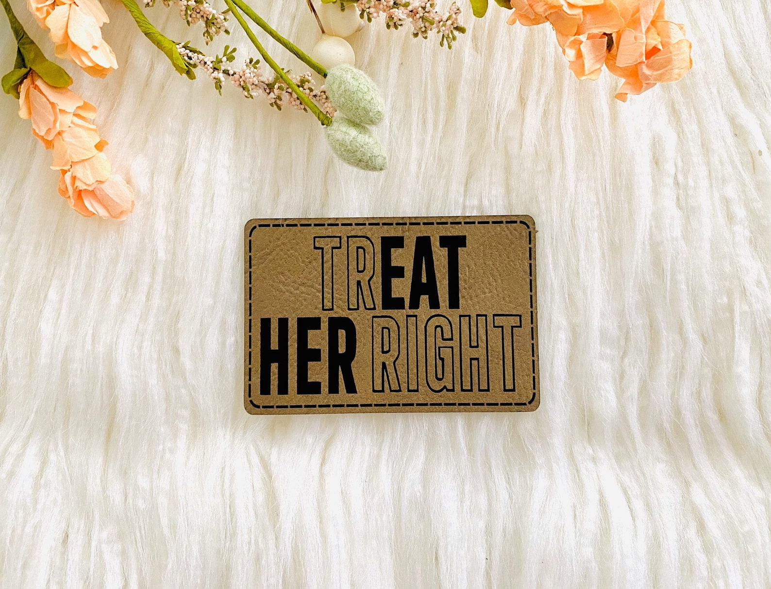Treat Her Right Patch, Custom Leather Patch, Leather Iron on Patch ...