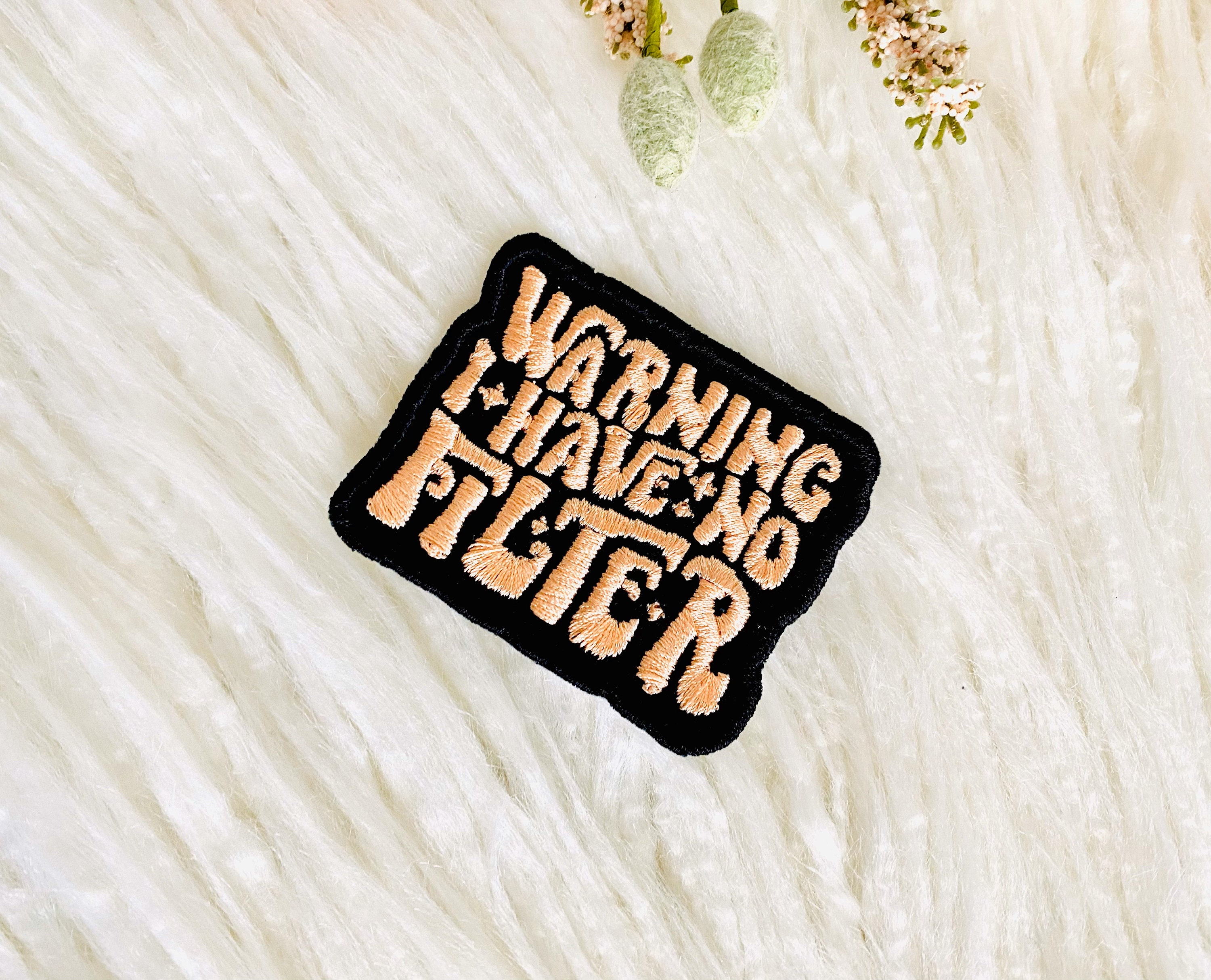 I Have No Filter Hat Patch, Funny Hat Patches, No Filter Iron On ...