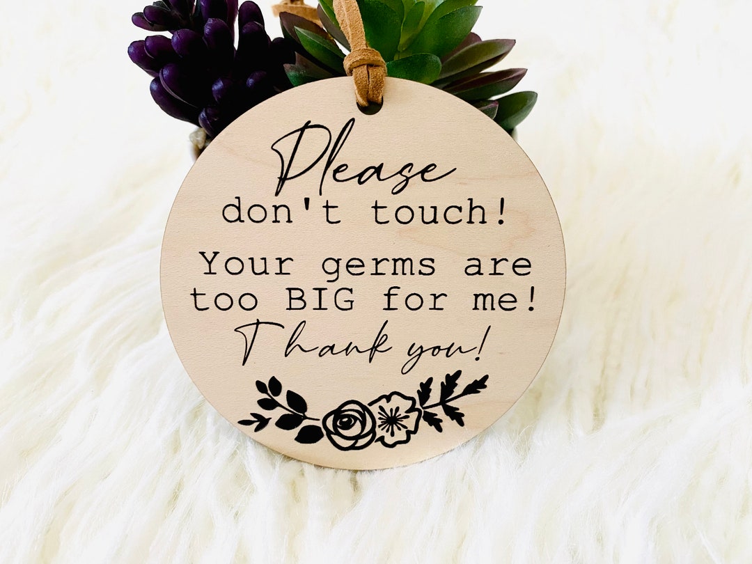 Do Not Touch Baby Sign, Your Germs Are Too Big for Me Sign, Baby Germs ...
