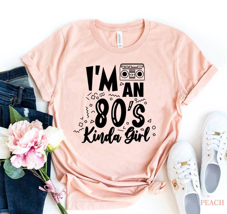 80's Kinda Girl T-shirt, 80's Fashion, Made in the 80's, 80's Shirt ...