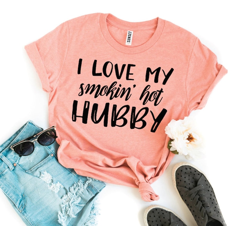I Love My Smokin Hot Husband Womens Shirt Love Smokin Hot | Etsy