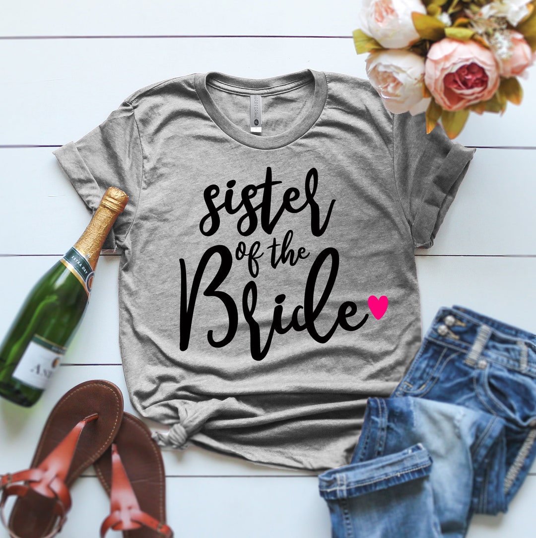 Bride's Team Sister of the Bride Shirt Sister Shirts Best Sister Sister ...