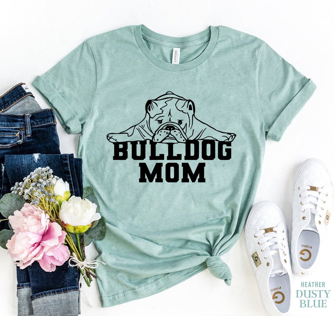 Bulldog Mama, Gift for Bulldog Lover, Bulldog Mom T-shirt, Bulldog Mom ...