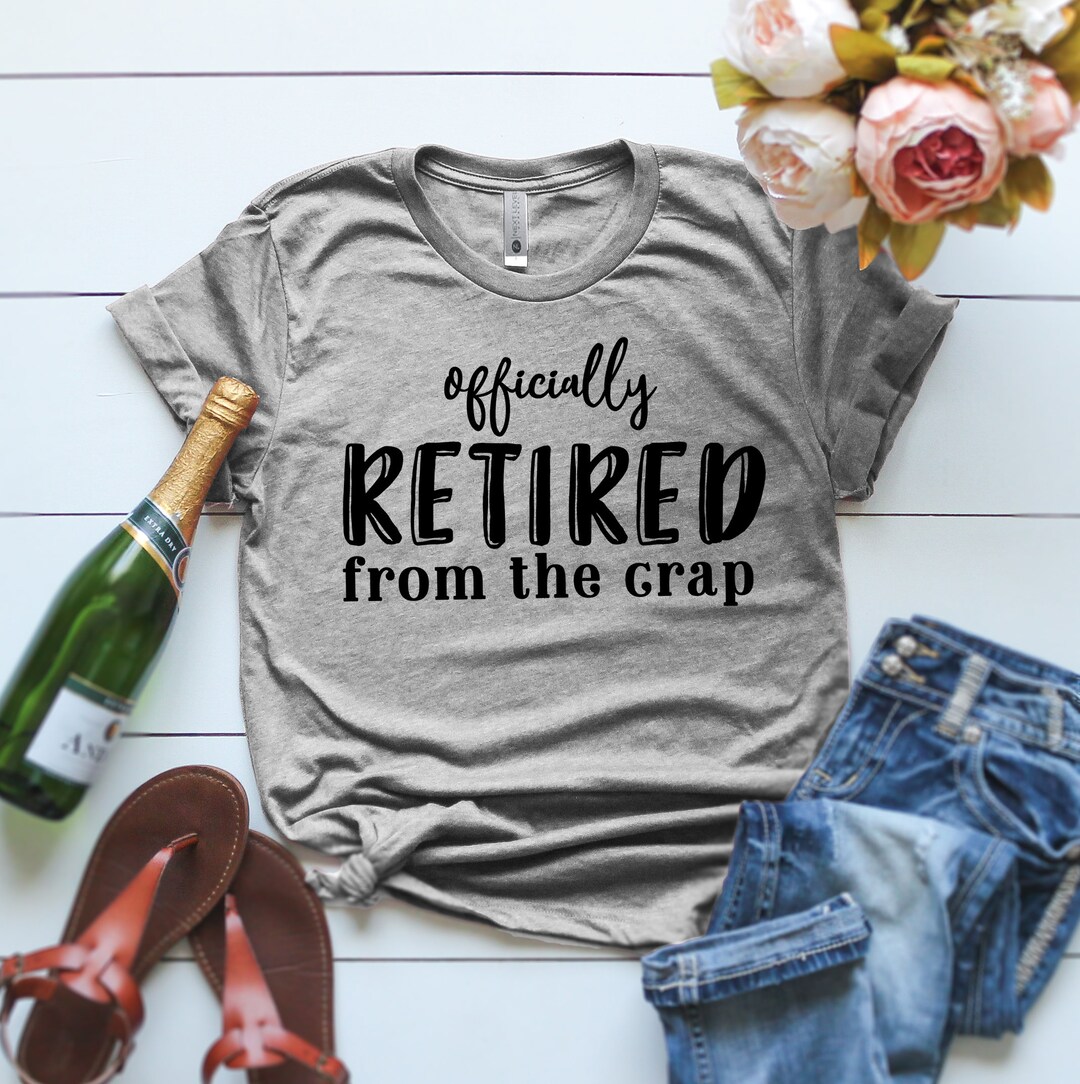 Retirement Gift Retirement Shirt Officially Retired T Shirt Retirement ...