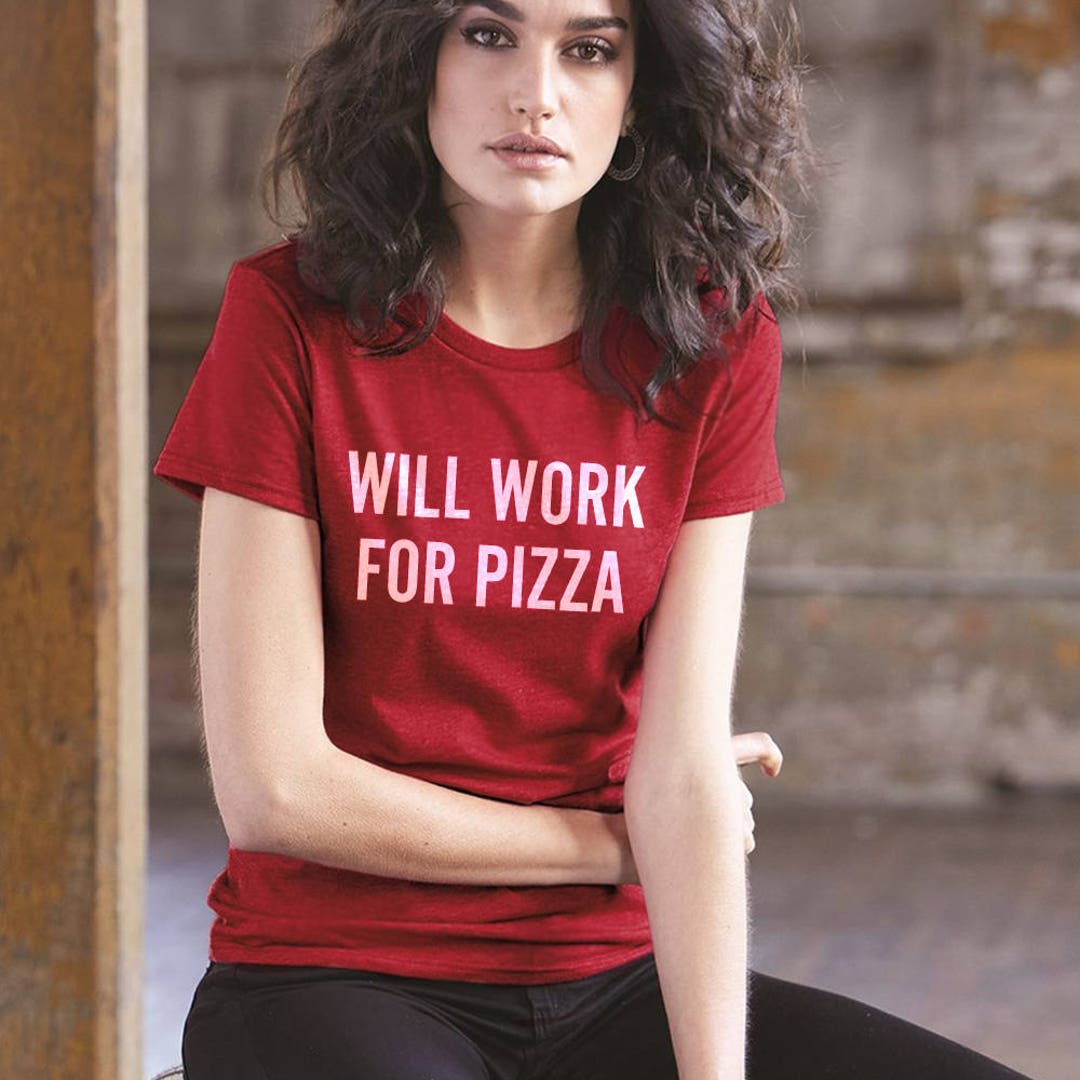 Will Work for Pizza Men's Triblend Tshirt - Tshirt for Woman - Ladies ...