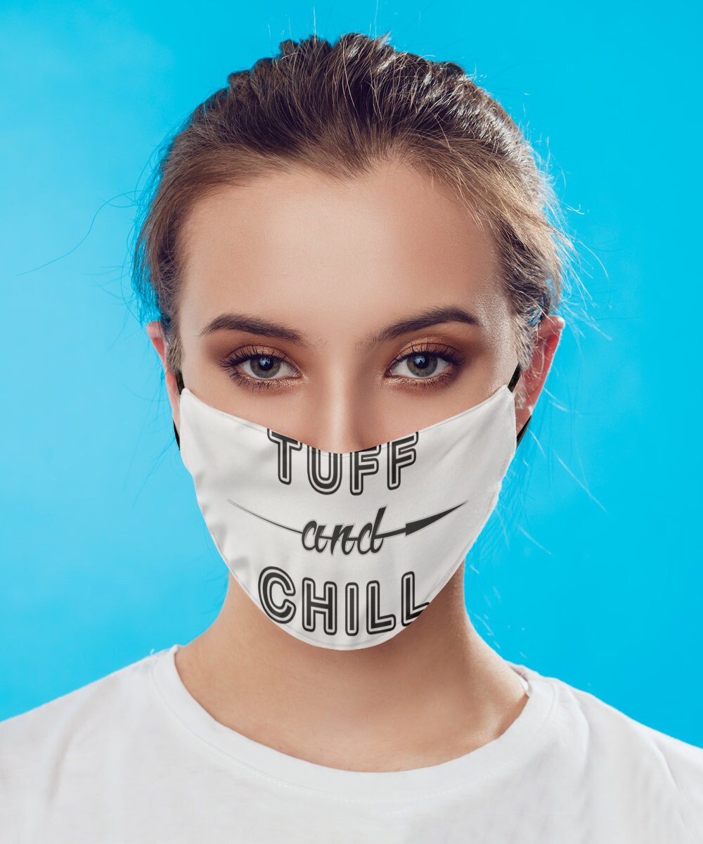 Tuff and Chill Face Mask Cloth Covering - Etsy