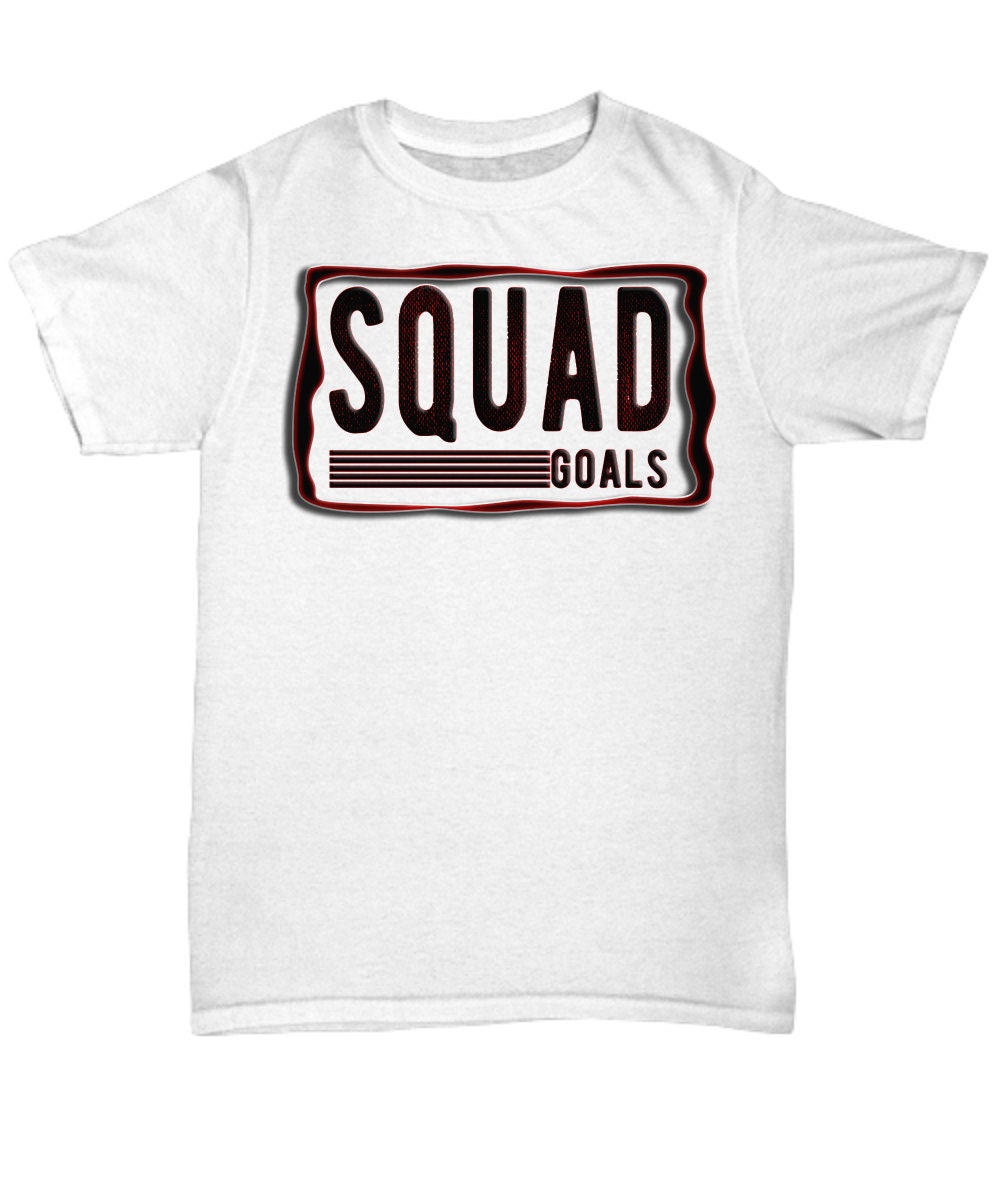 Squad Goals Unisex T Shirt Tee Shirt Short Sleeve Tshirt - Etsy UK