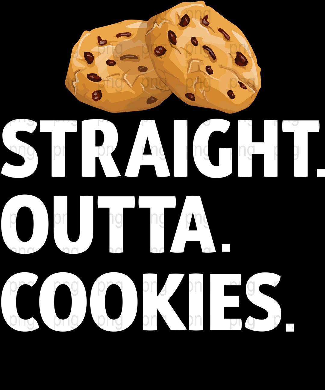 Straight Outta Cookies Digital Download, Funny Foodie Art, Sarcastic ...
