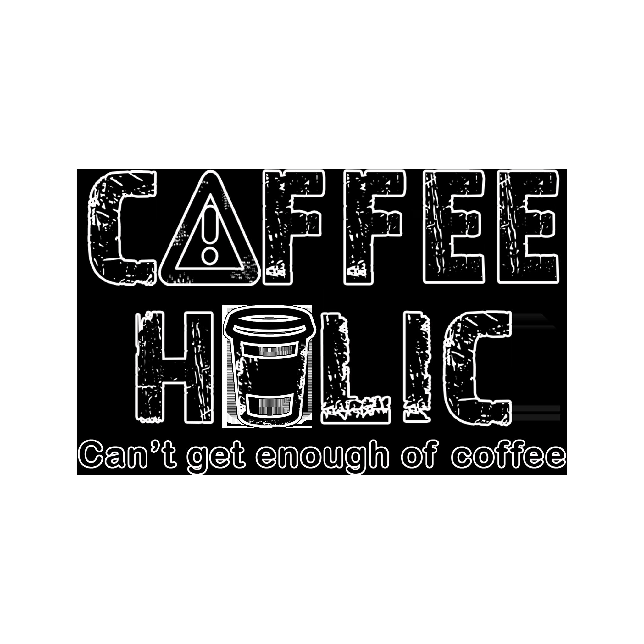 Coffeeholic Digital Print Printable Download Downloadable Png Design ...
