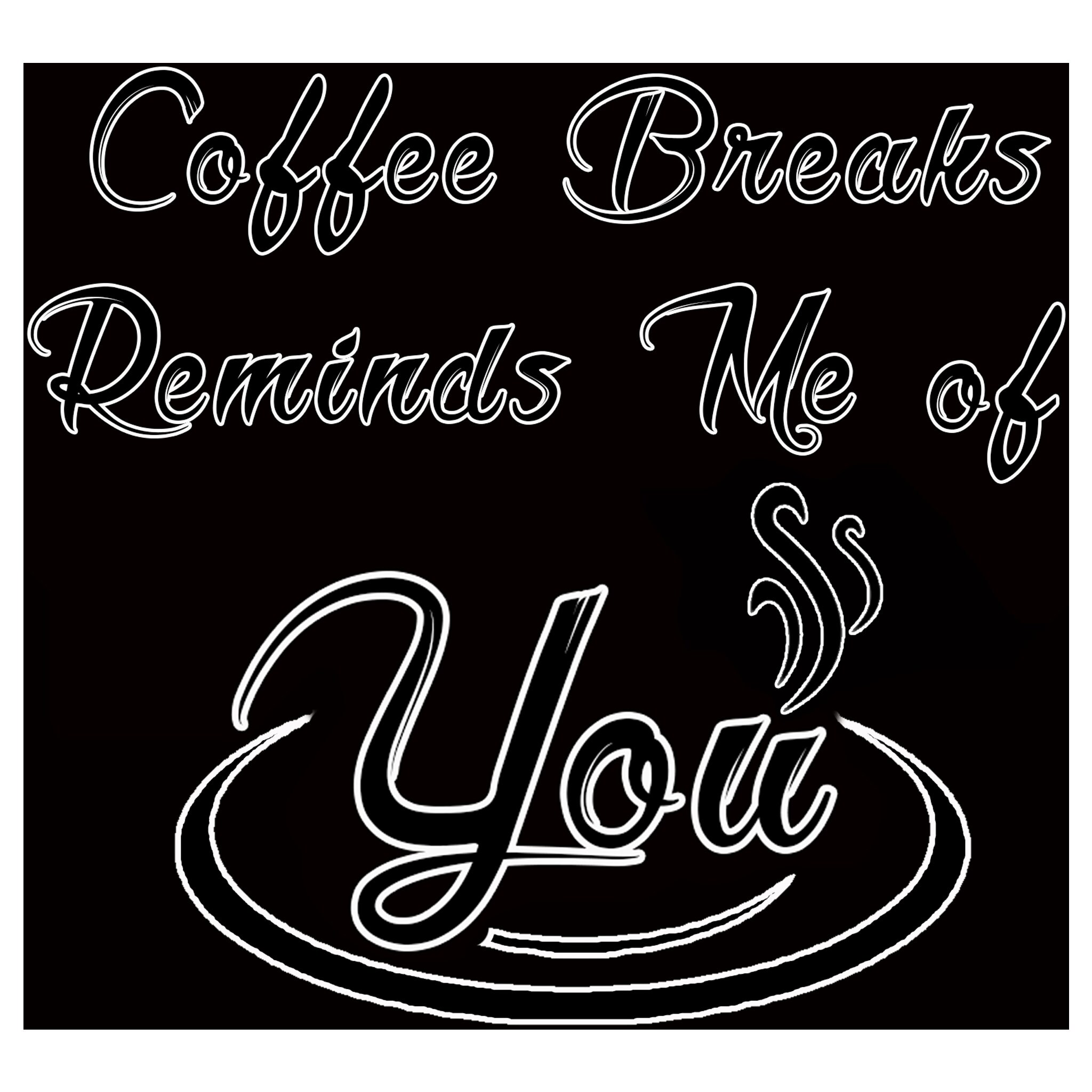 Coffee Breaks Digital Print Printable Download Downloadable Png Design ...