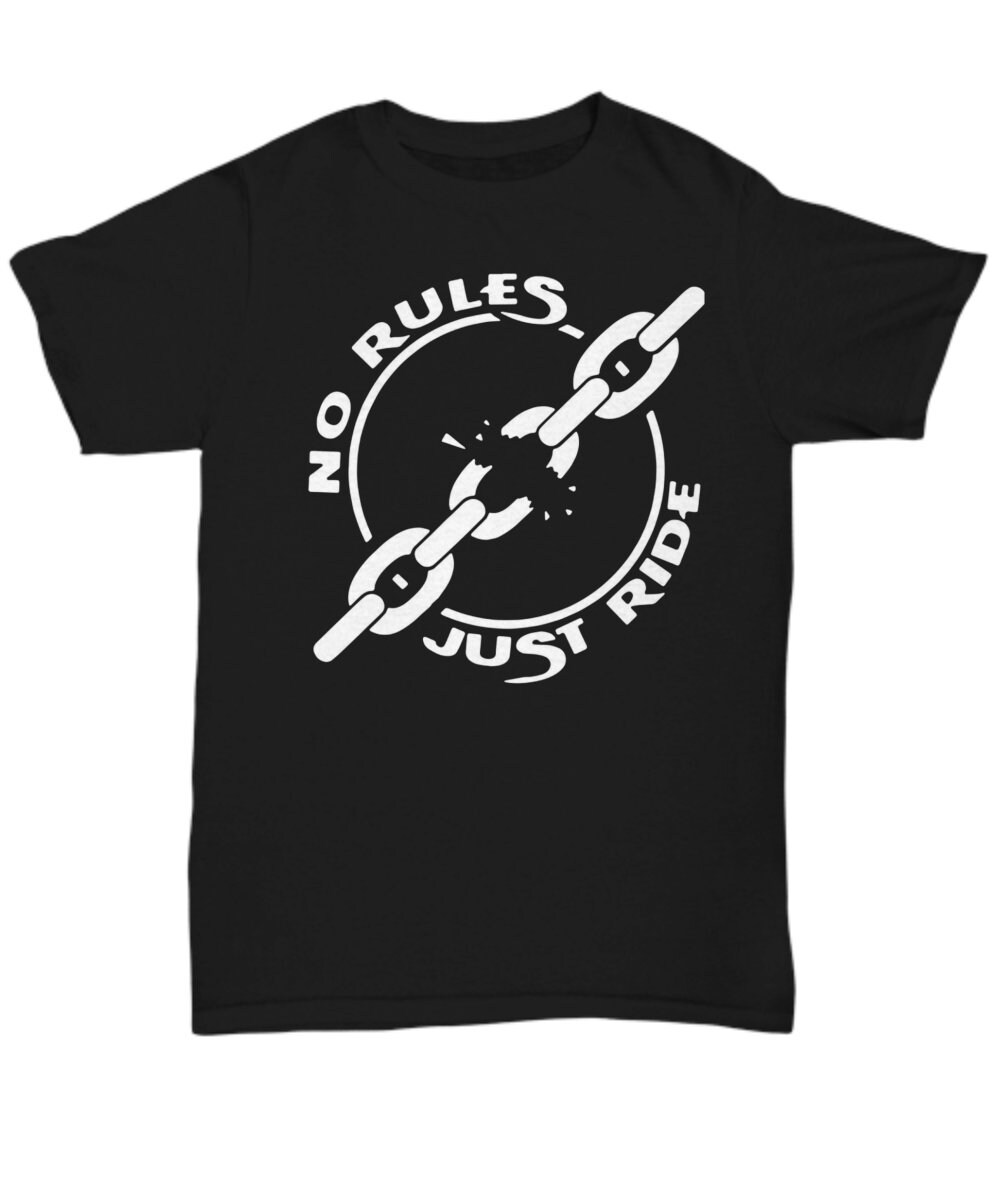 No Rules Just Ride T-shirt Tee Shirt Short Sleeve Tshirt T-shirt Gift ...