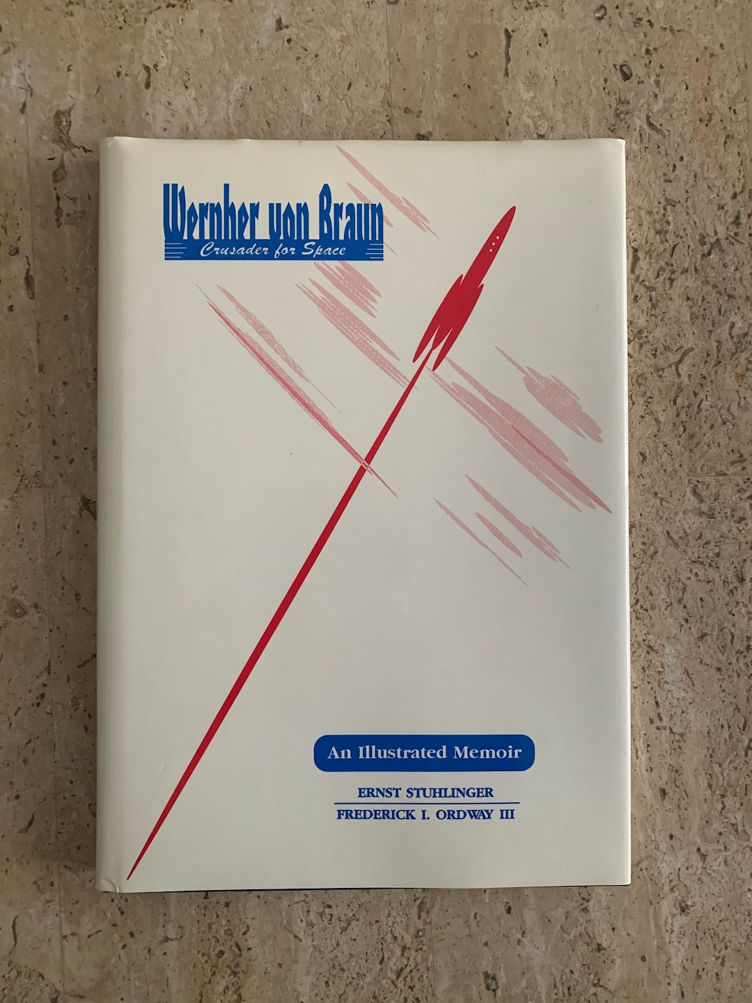 Wernher Von Braun: Crusader for Space - Ernst Stuhlinger & Frederick I ...