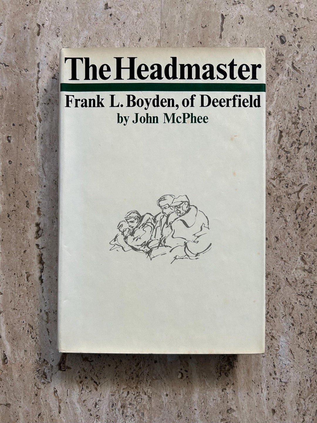 The Headmaster: Frank L. Boyden, of Deerfield - John Mcphee - 1979 ...