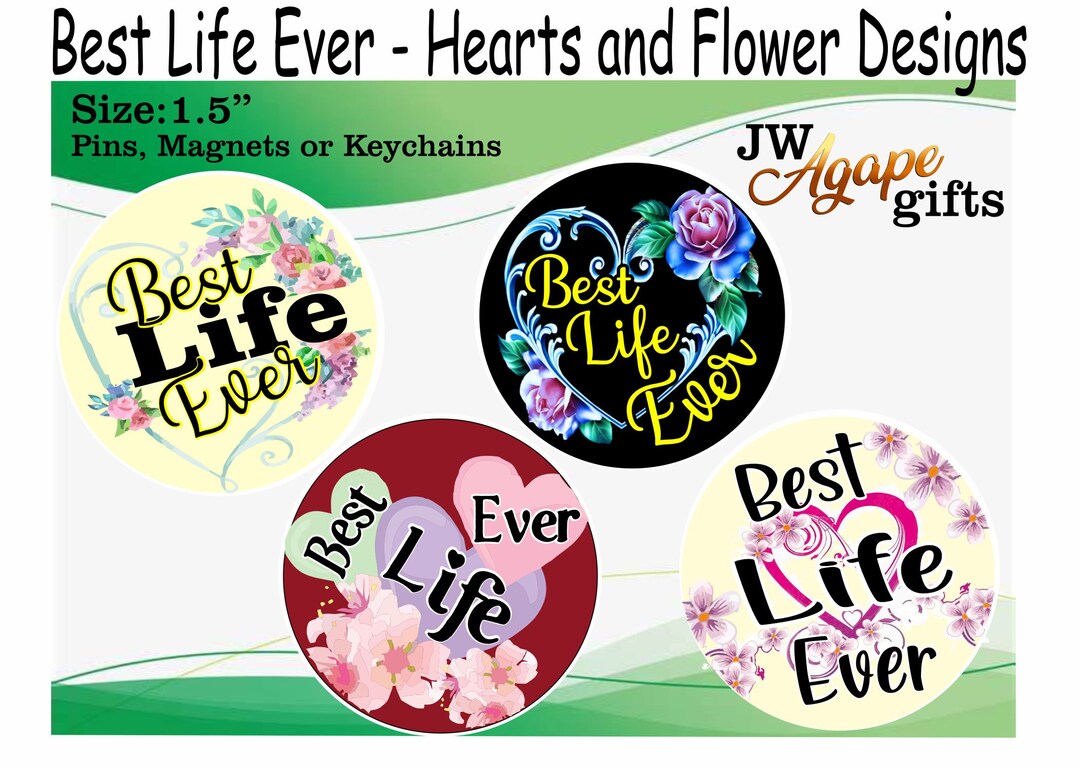 JW Gifts / Best Life Ever/ 1.5" Pin Magnet Keychain/4 Hearts and Floral ...