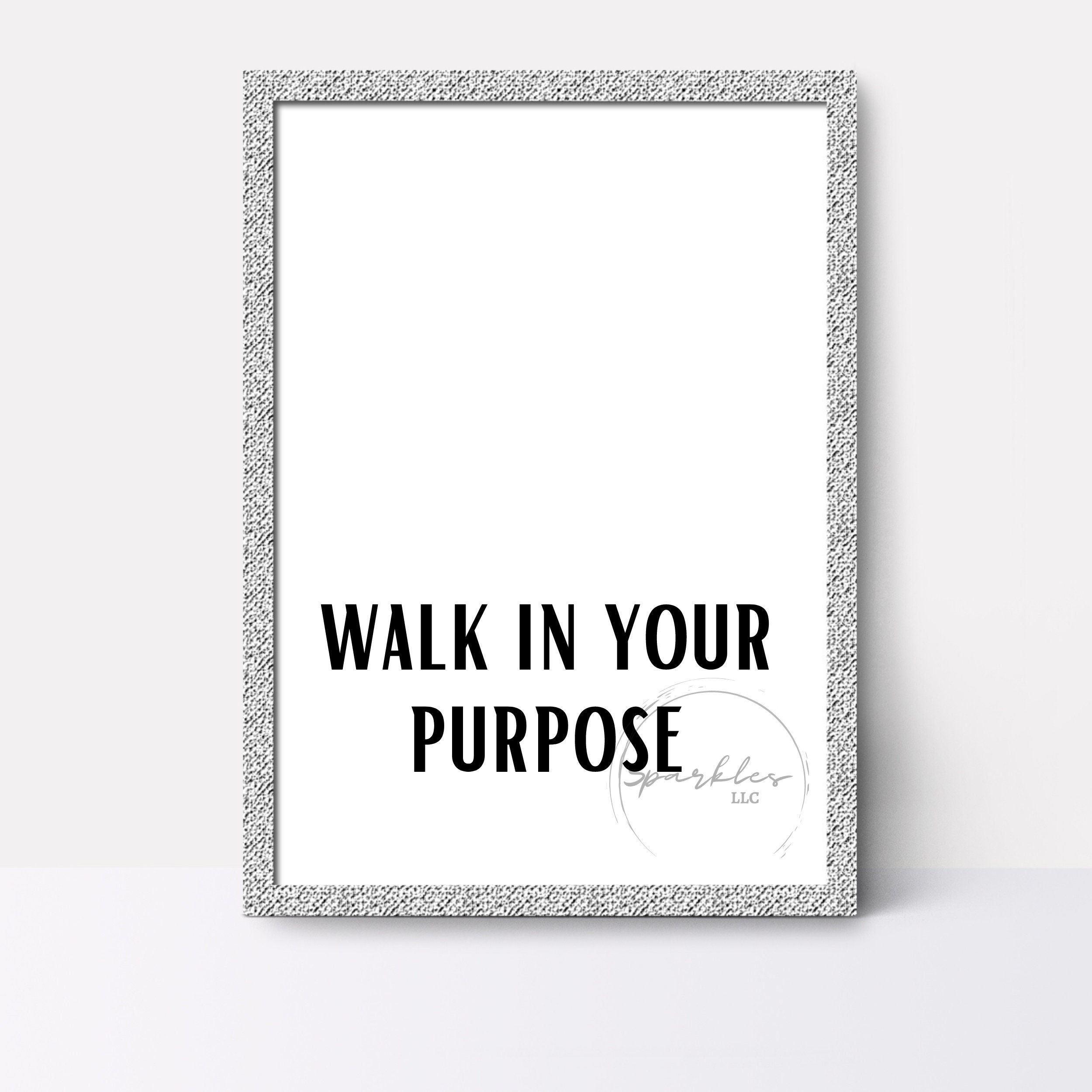 Walk in your purpose motivational wall art positive digital print ...