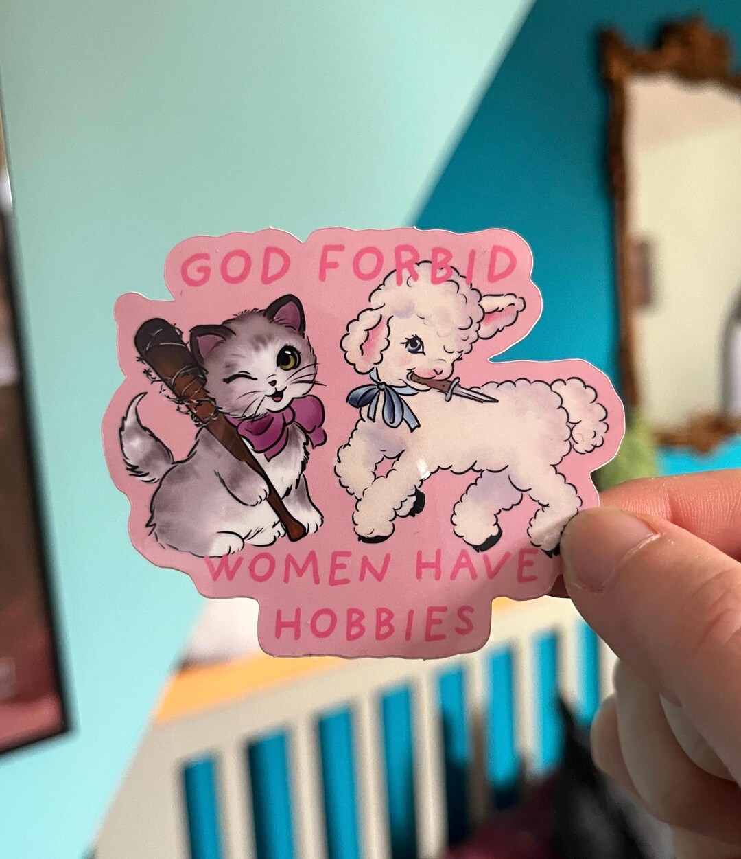 God Forbid Women Have Hobbies Sticker – Kawaii Feminist Kitsch - Etsy