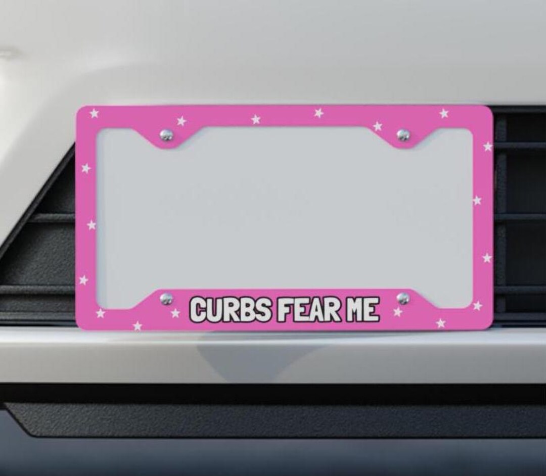 Curbs Fear Me License Plate Cover Frame, Hit the Curb, Kawaii License ...