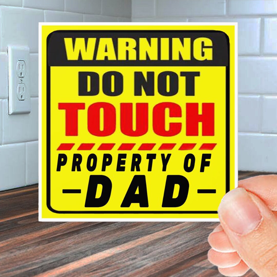 Dad Gift Sticker, Sticker for Dad, Dad Gift, Do Not Touch Sticker, Dad ...