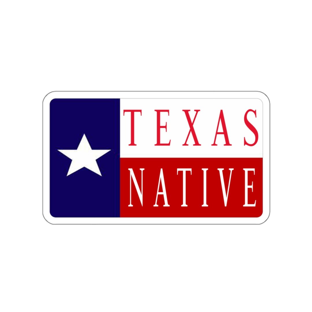 Texas Native Sticker Native Texan Sticker - Etsy