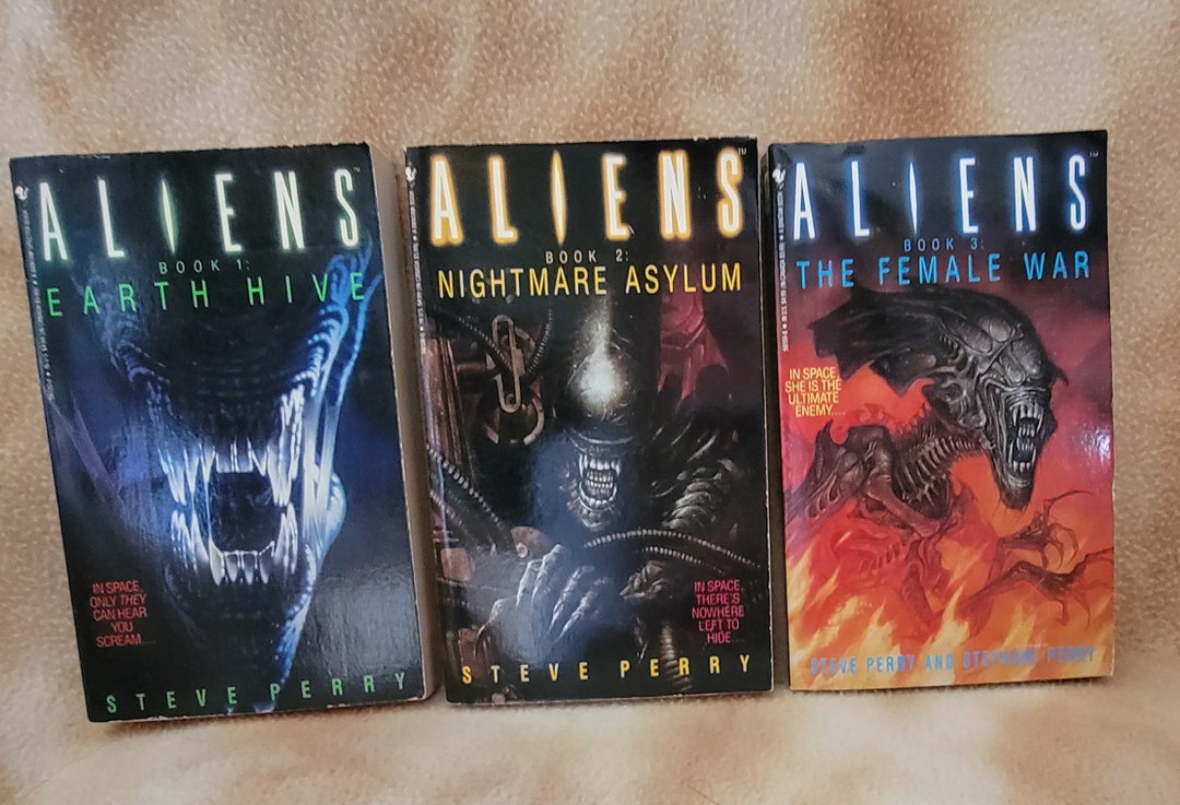 Aliens ~ Earth Hive ~ Nightmare Asylum ~ the Female War ~ Steve Perry ...