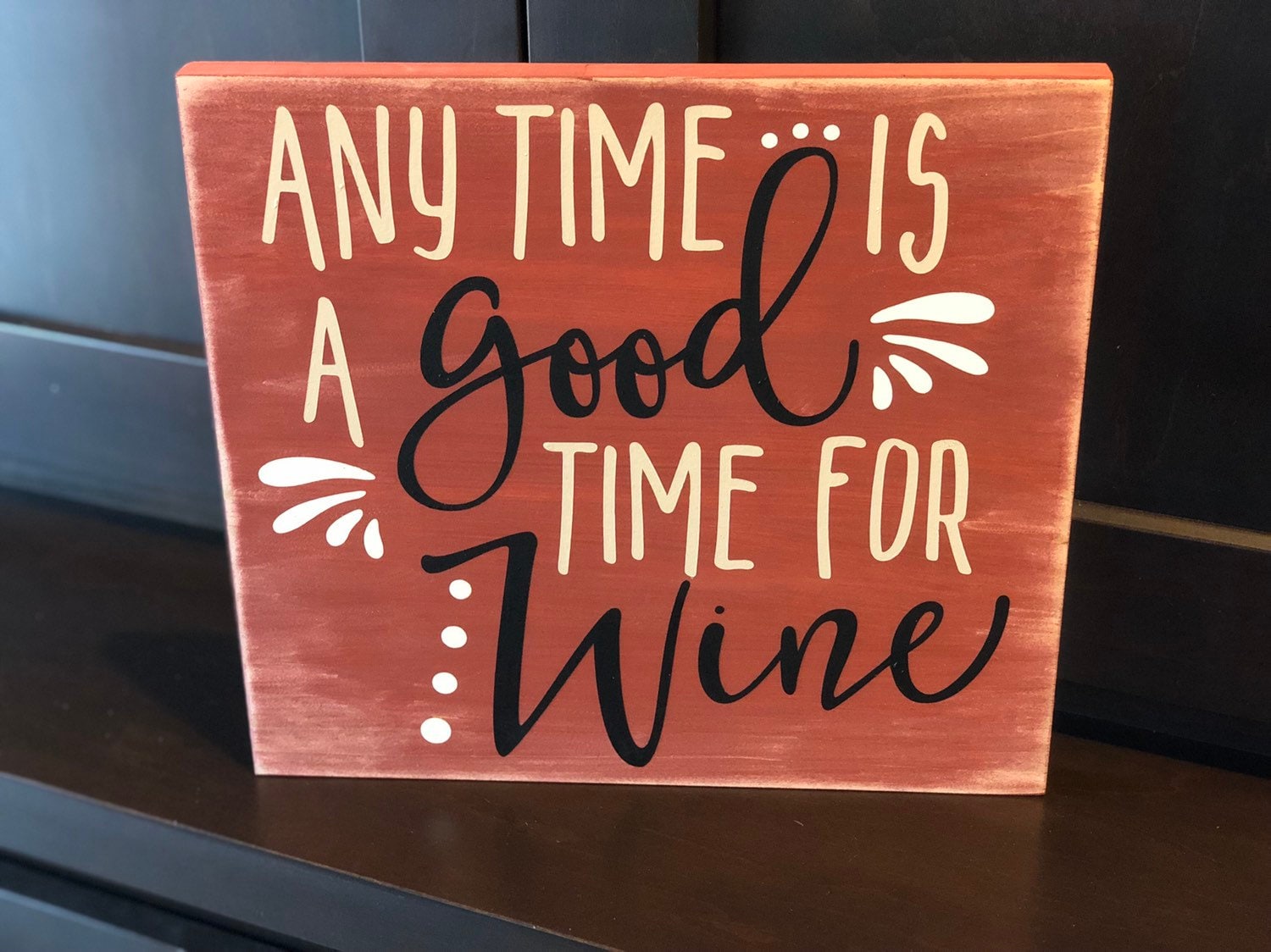 Anytime is a good time for wine Wine Signs Wooden signs | Etsy