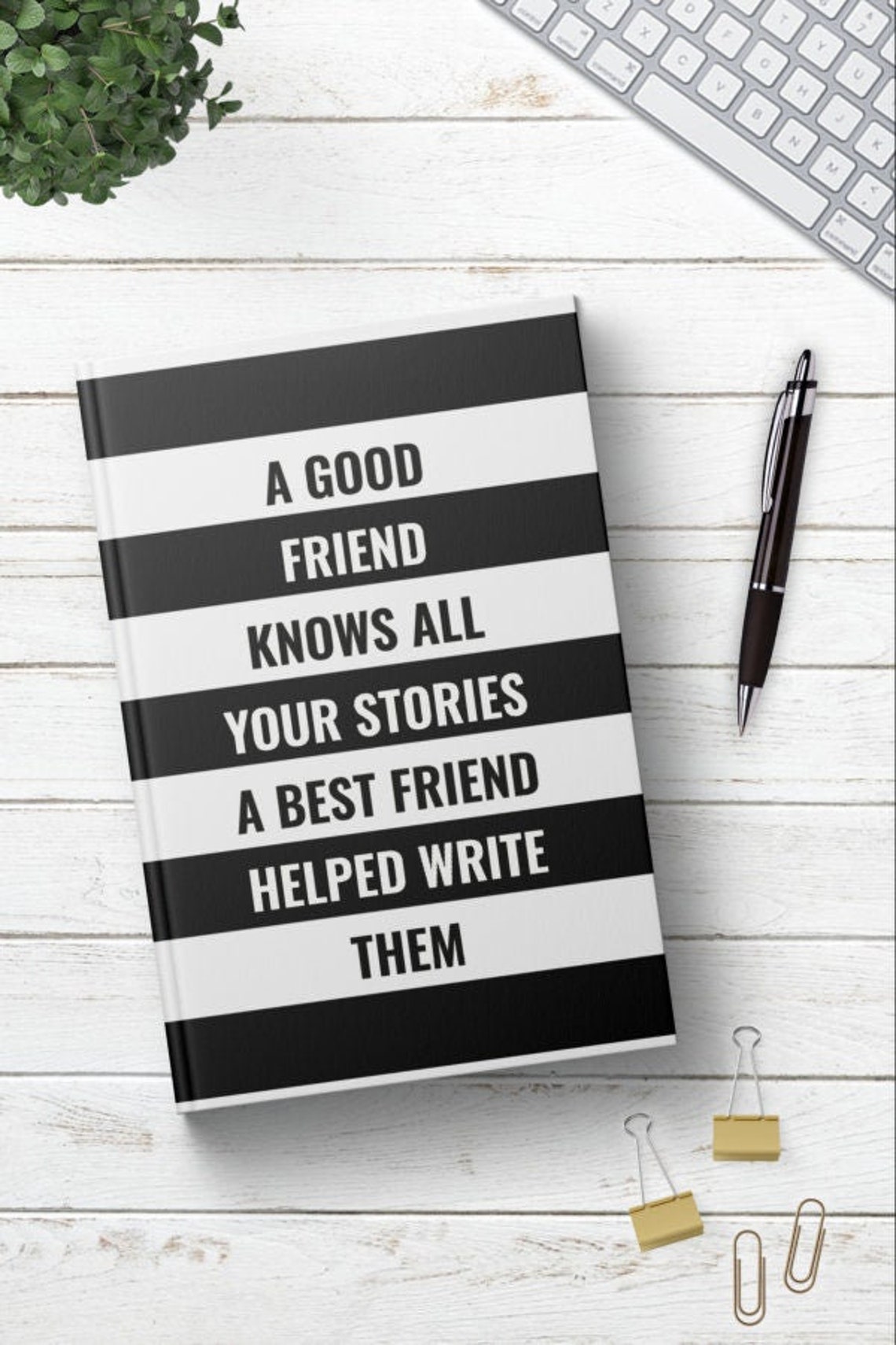 A Good Friend Knows All Your Stories Writing Journal. BFF Bestie Best ...