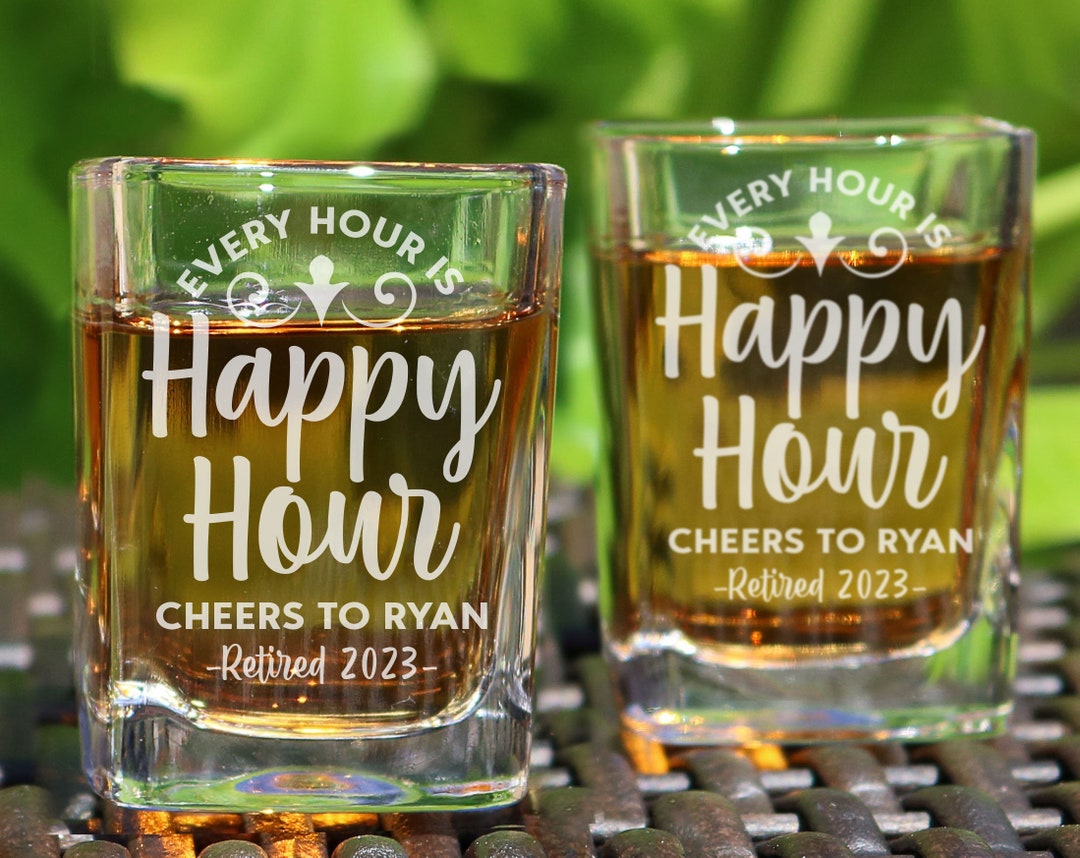 Every Hour is Happy Hour Retirement Shot Glass, Retirement Shot Glass ...