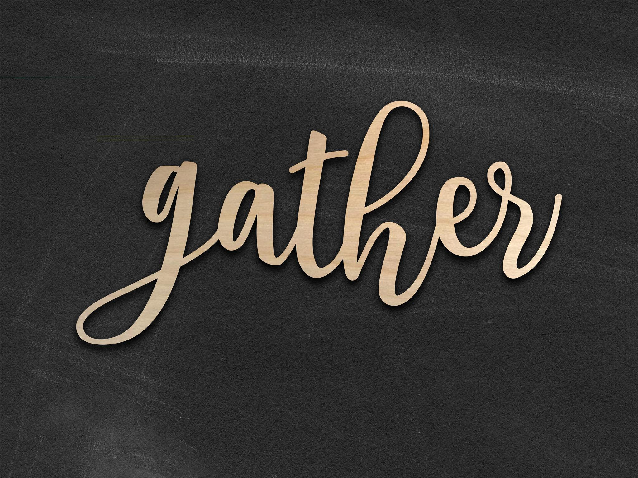 Gather Wood Sign Gather Wooden Sign Wooden Gather Sign | Etsy