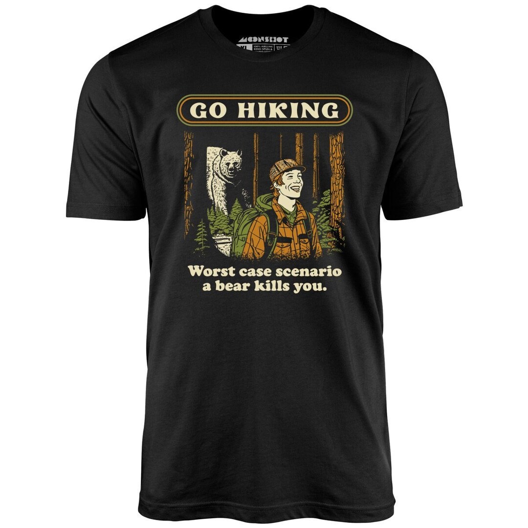 Go Hiking - Unisex T-shirt - Funny Outdoors Tee - Etsy