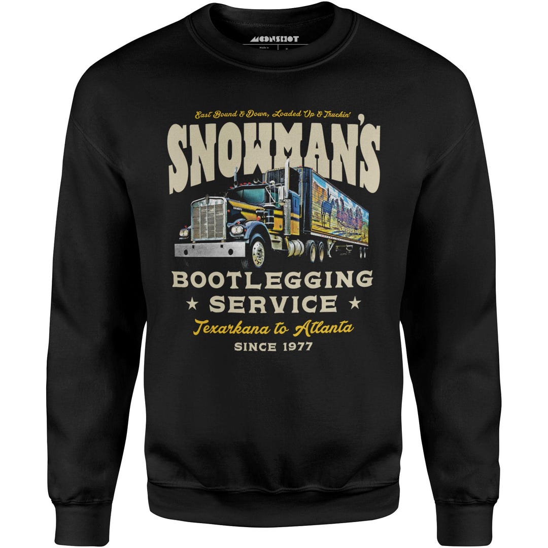 Snowman's Bootlegging Service - Unisex Sweatshirt - Smokey & the Bandit ...