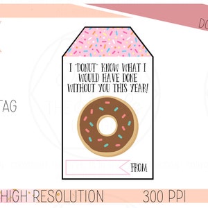 Teacher Appreciation - EOY - Christmas - Gift Tag (I Donut Know What I ...