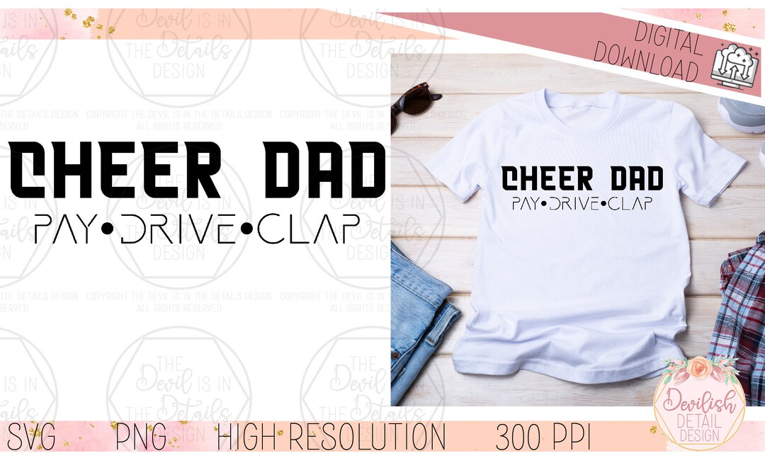 Cheer Dad - Pay Drive Clap - SVG PNG, Vector Files - Cuttable Cricut ...