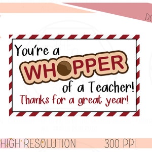 Teacher Appreciation EOY Christmas Gift Tag you're a Whopper of a ...