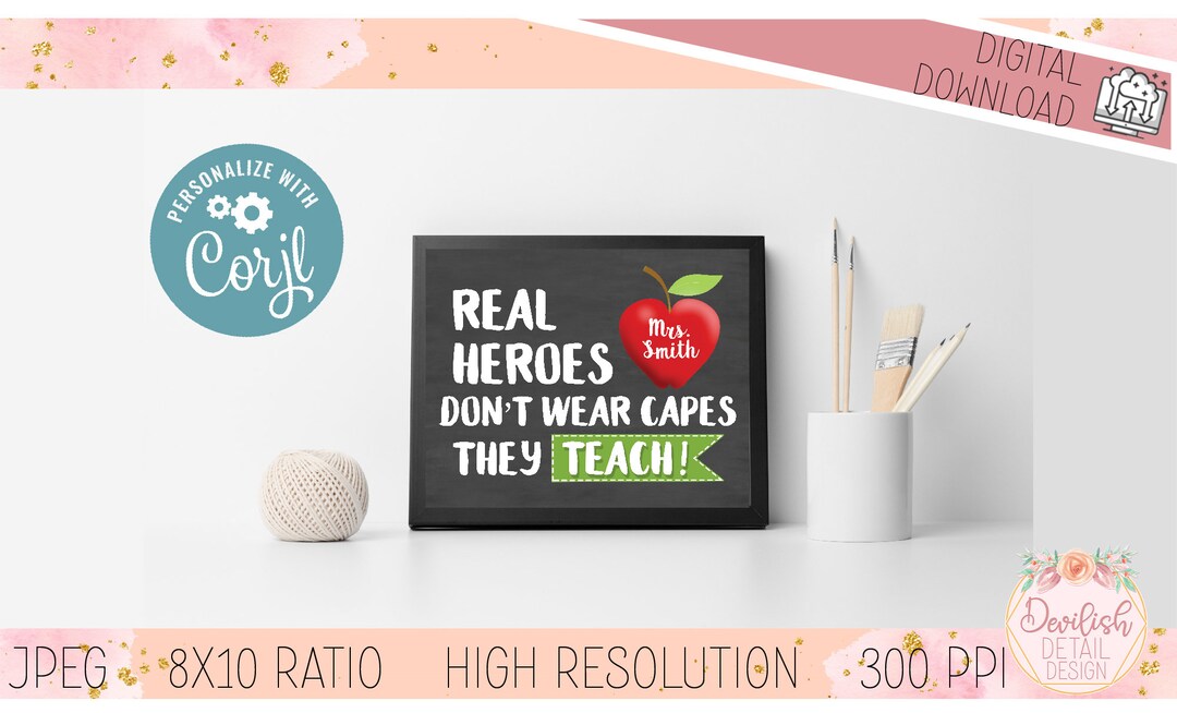 Teacher Appreciation Print – Real Heroes Teach, DIY Editable (digital ...
