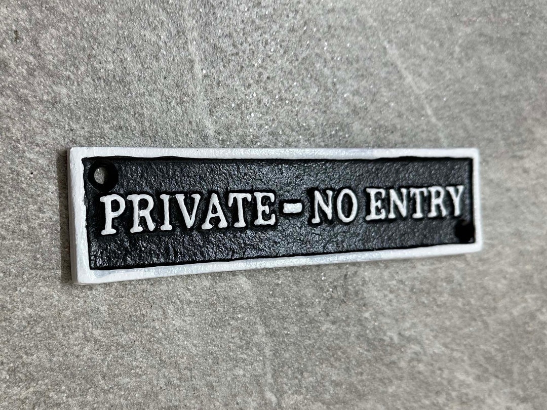 Private No Entry Sign Cast Iron Plaque Hand Painted Wall Gate or Fence ...
