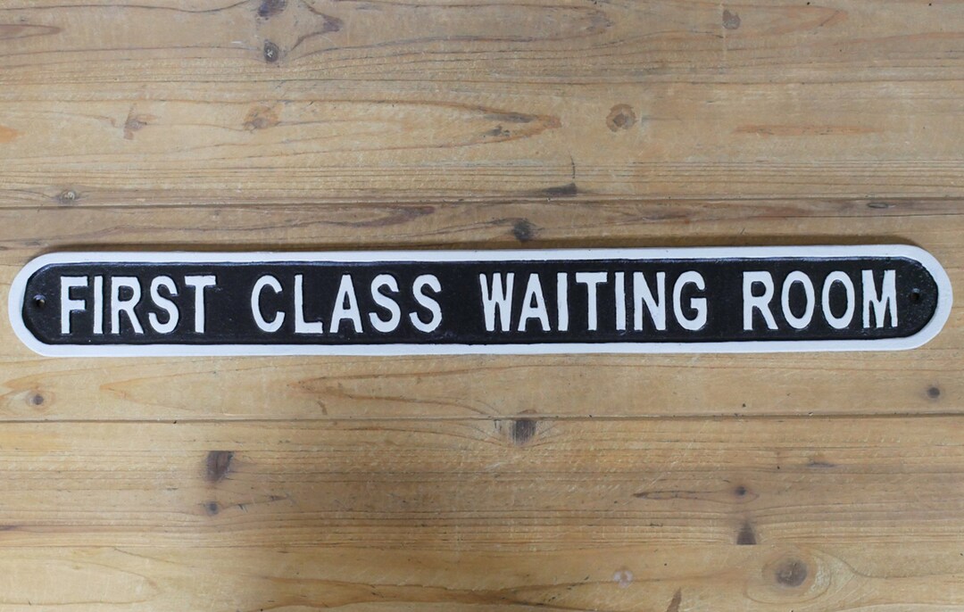 First Class Waiting Room Sign Cast Iron Railway Plaque Man Cave Large ...