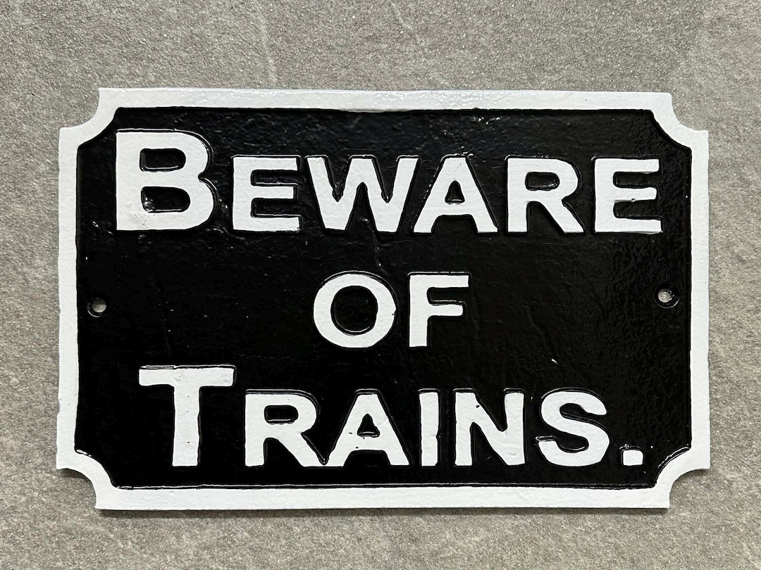 Railway Sign 'beware of the Trains' Plaque Large 30cm X 20cm Cast Iron ...