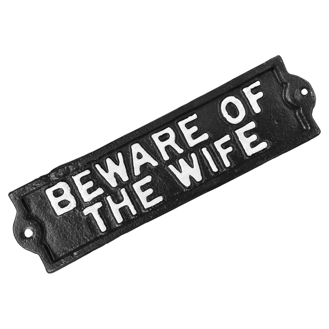 Beware of the Wife Sign Cast Iron Plaque Hand Painted Funny Plaque for ...