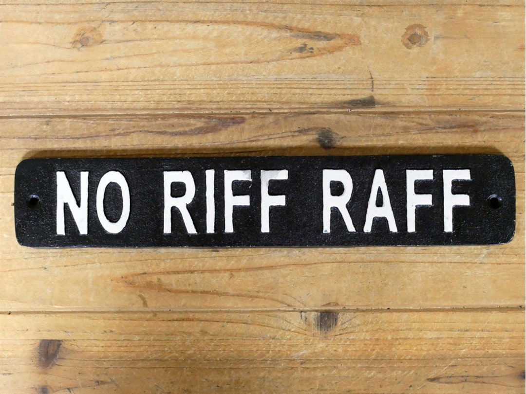 NO RIFF RAFF Sign Funny Plaque for Guests Visitors Home Bar Club Large ...