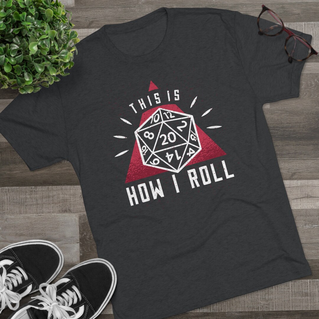 How I Roll Dnd T-shirt, Dungeons and Dragons Tri-blend Graphic Tee ...