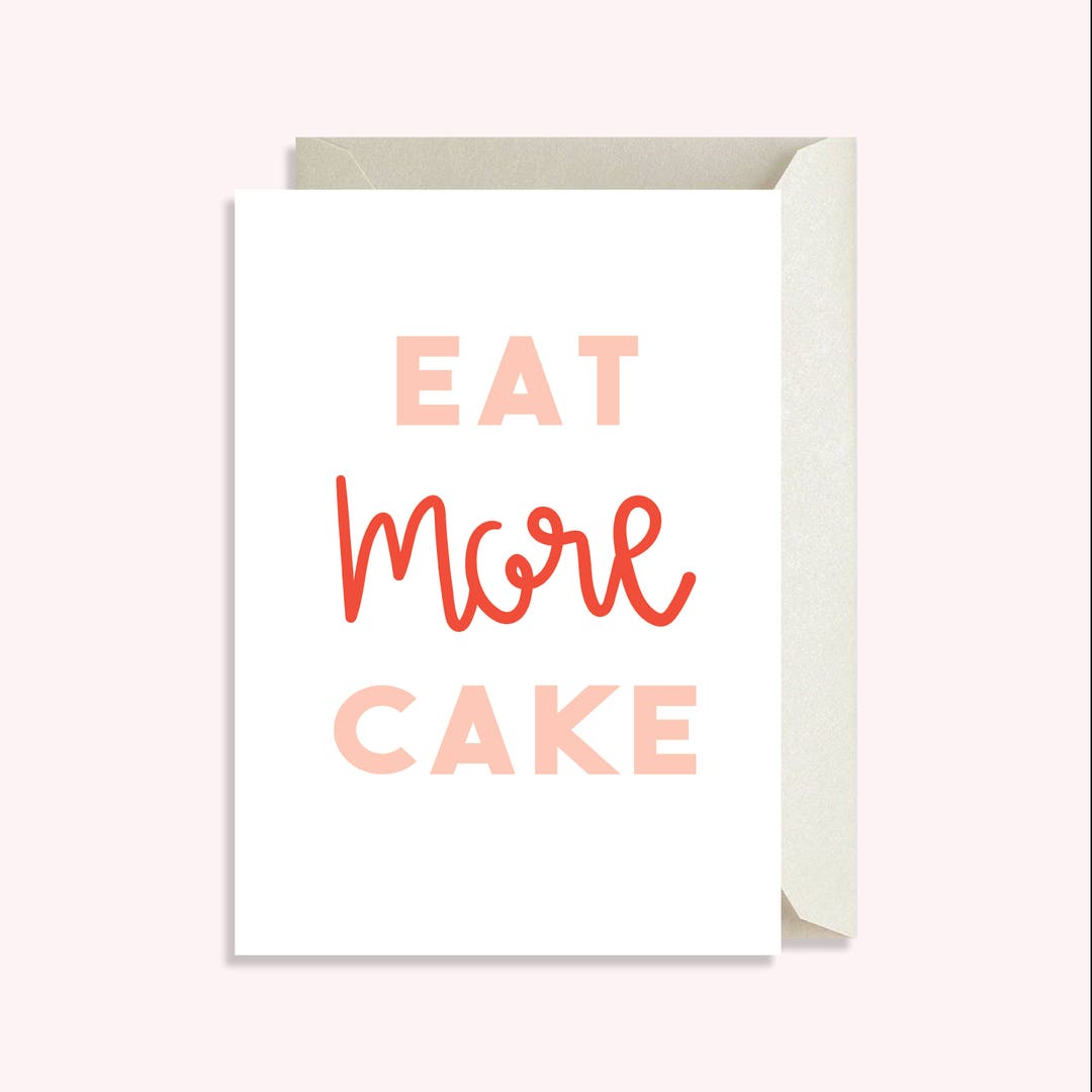 Eat More Cake - Printable Birthday Card- Happy Birthday Card- Funny ...
