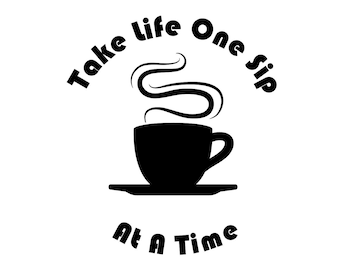 One Sip at a Time Svg - Etsy